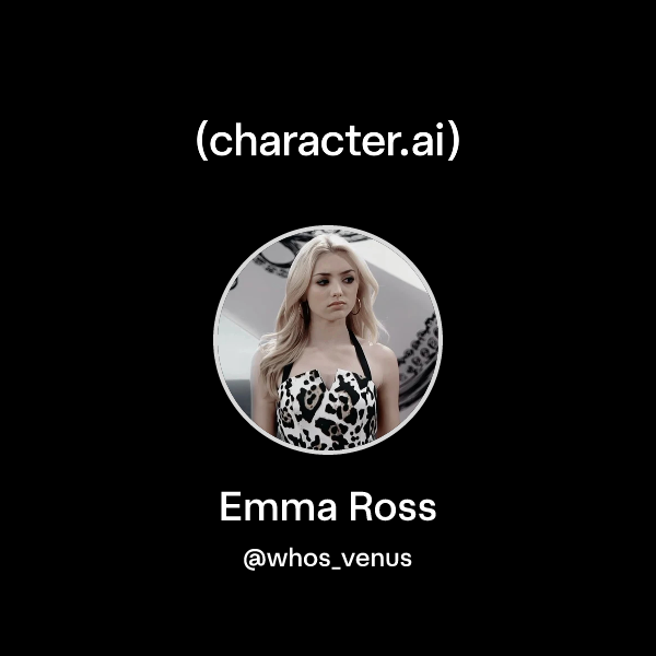 Chat with Emma Ross | character.ai | AI Chat, Reimagined–Your Words ...