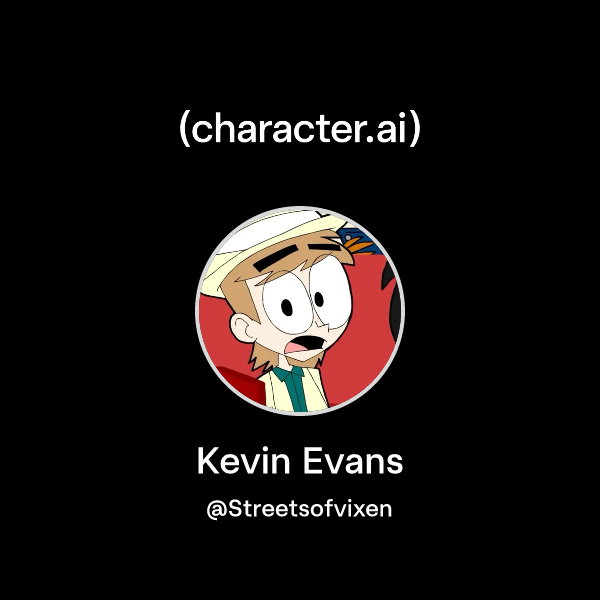 Chat with Kevin Evans | character.ai | AI Chat, Reimagined–Your Words. Your World.
