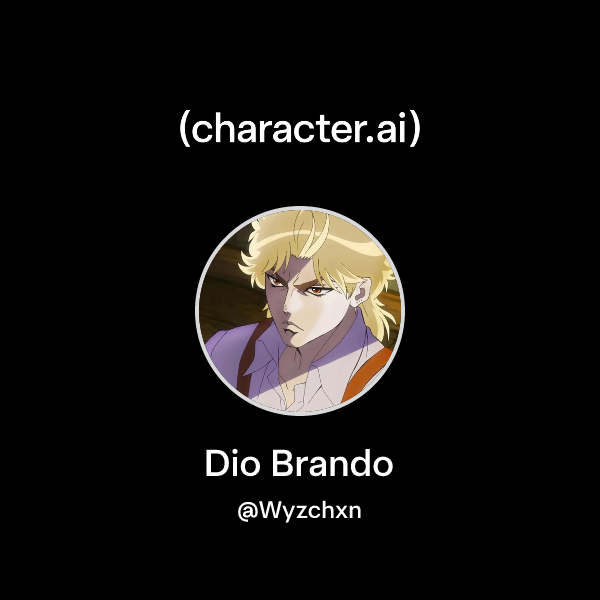 Chat with Dio Brando | character.ai | Personalized AI for every moment ...