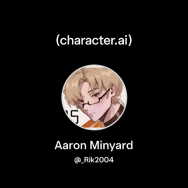 Chat with Aaron Minyard | character.ai | AI Chat, Reimagined–Your Words ...