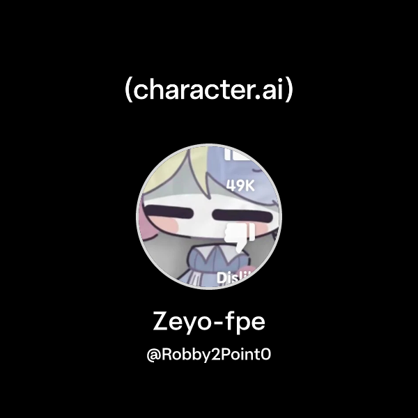 Chat with Zeyo-fpe | character.ai | AI Chat, Reimagined–Your Words. Your World.
