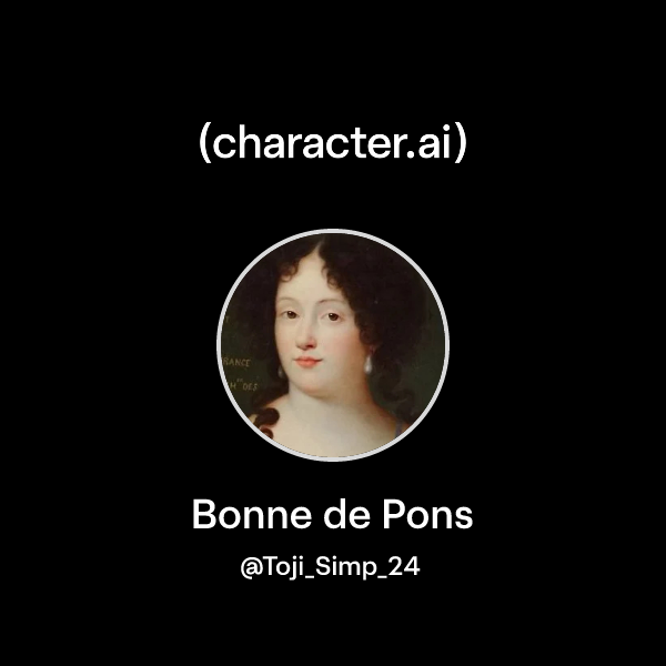 Chat with Bonne de Pons | character.ai | Personalized AI for every ...