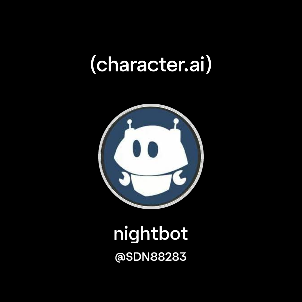 Chat with nightbot | character.ai | AI Chat, Reimagined–Your Words ...