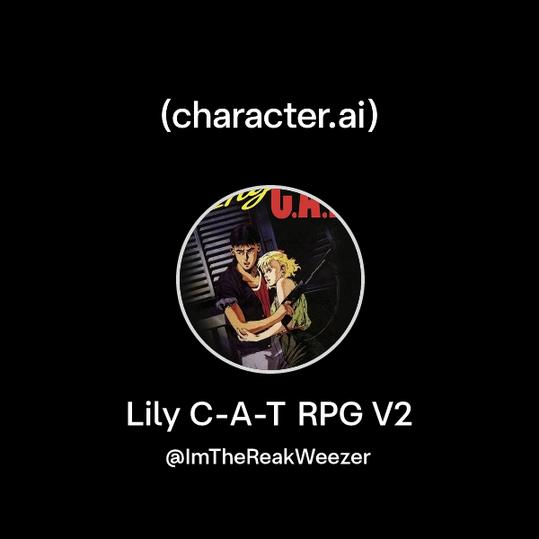 Chat with Lily C-A-T RPG V2 | character.ai | Personalized AI for every moment of your day