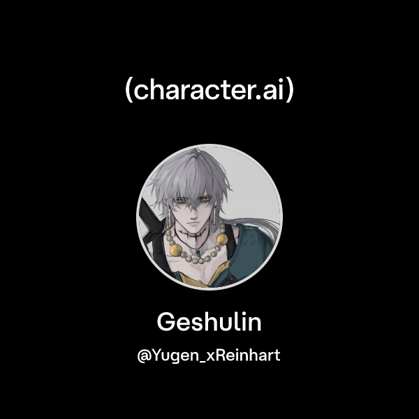 Chat with Geshulin | character.ai | Personalized AI for every moment of ...