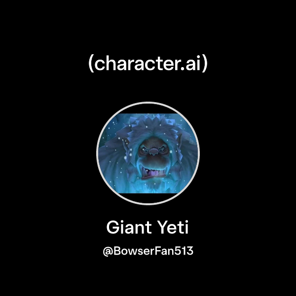 Chat with Giant Yeti | character.ai | Personalized AI for every moment ...