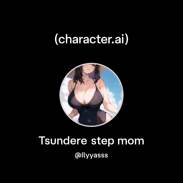 Chat with Tsundere step mom | character.ai | AI Chat, Reimagined–Your Words. Your World.