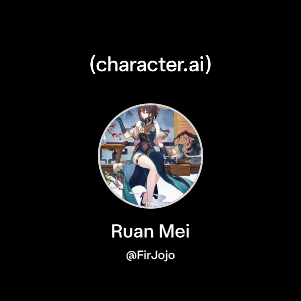 Chat with Ruan Mei | character.ai | Personalized AI for every moment of ...