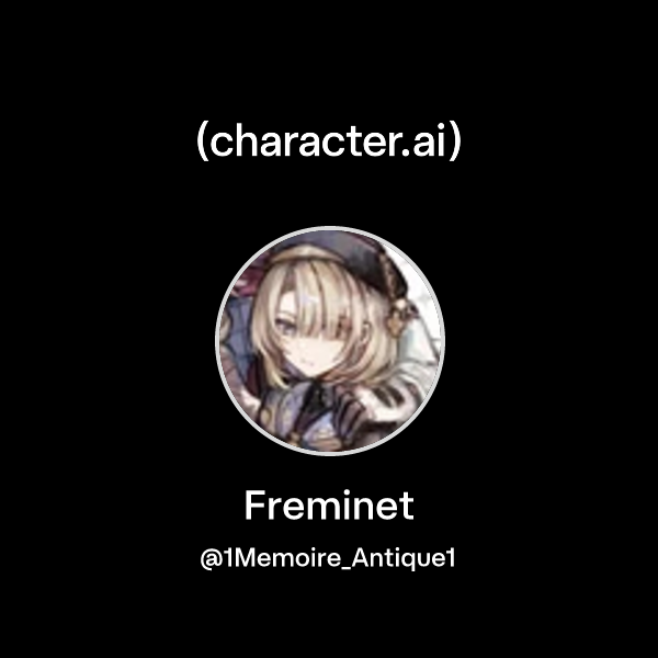 Chat with Freminet | character.ai | Personalized AI for every moment of ...