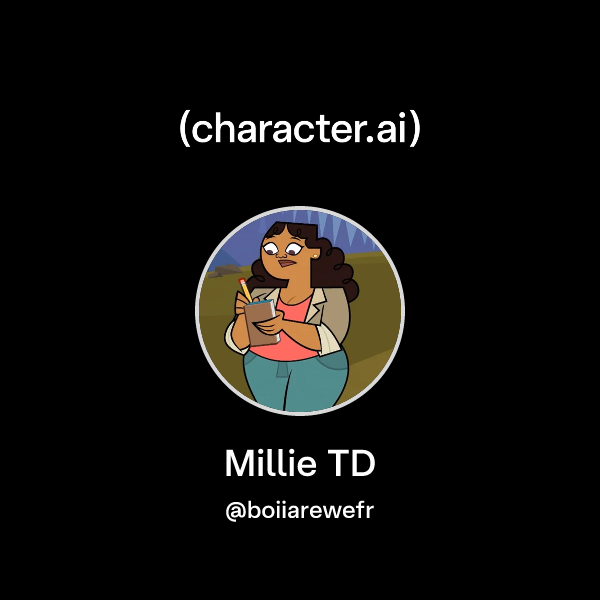 Chat with Millie TD | character.ai | AI Chat, Reimagined–Your Words ...