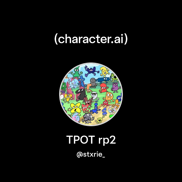 Chat with TPOT rp2 | character.ai | Personalized AI for every moment of your day