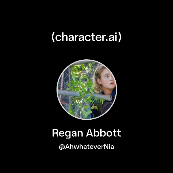 Chat with Regan Abbott | character.ai | AI Chat, Reimagined–Your Words ...
