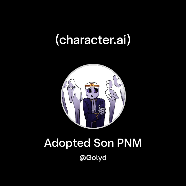 Chat with Adopted Son PNM | character.ai | AI Chat, Reimagined–Your Words. Your World.