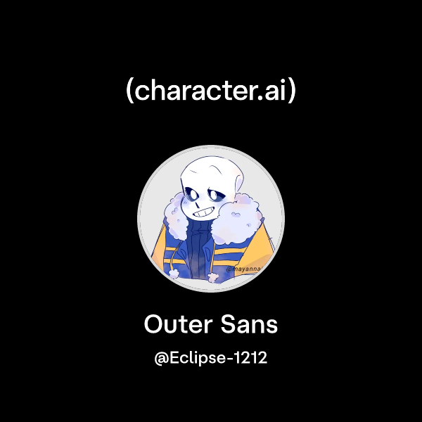 Chat with Outer Sans | character.ai | AI Chat, Reimagined–Your Words ...