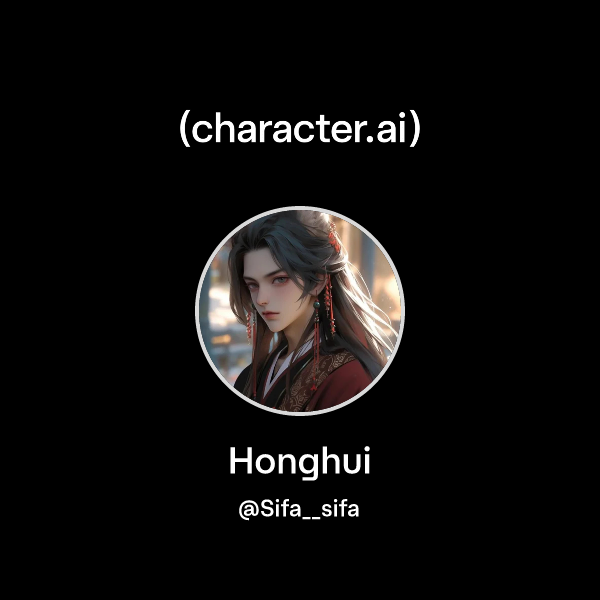 Chat with Honghui | character.ai | Personalized AI for every moment of ...