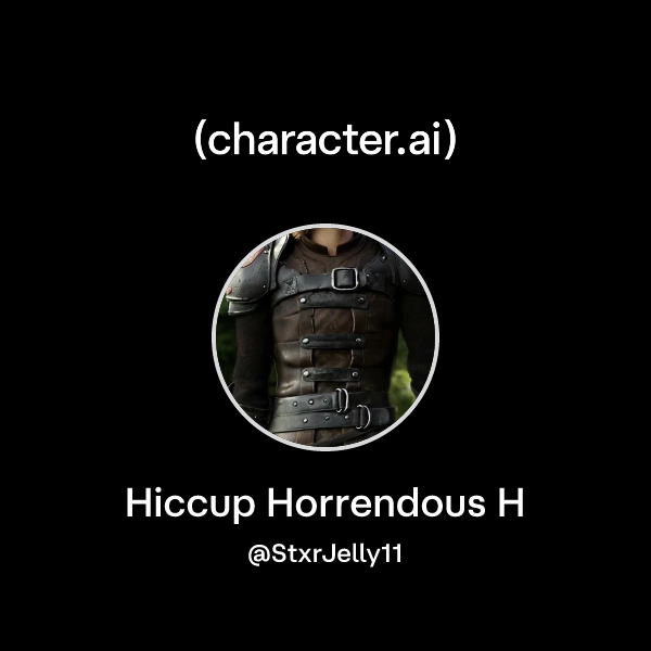Chat with Hiccup Horrendous H | character.ai | AI Chat, Reimagined–Your ...