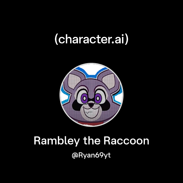 Chat with Rambley the Raccoon | character.ai | AI Chat, Reimagined–Your ...