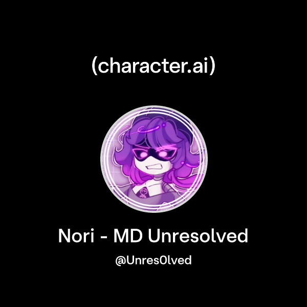 Chat with Nori - MD Unresolved | character.ai | AI Chat, Reimagined ...