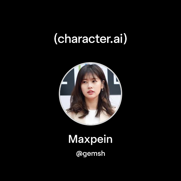 Chat with Maxpein | character.ai | AI Chat, Reimagined–Your Words. Your ...