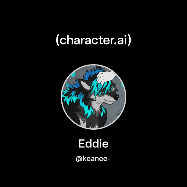 Chat with Eddie | character.ai | AI Chat, Reimagined–Your Words. Your World.