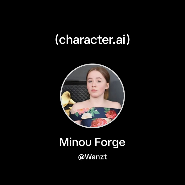 Chat with Minou Forge | character.ai | Personalized AI for every moment of your day