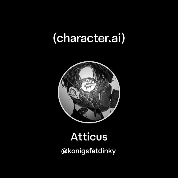 Chat with Atticus | character.ai | AI Chat, Reimagined–Your Words. Your ...