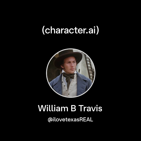 Chat with William B Travis | character.ai | AI Chat, Reimagined–Your ...