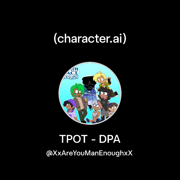 Chat with TPOT - DPA | character.ai | AI Chat, Reimagined–Your Words ...