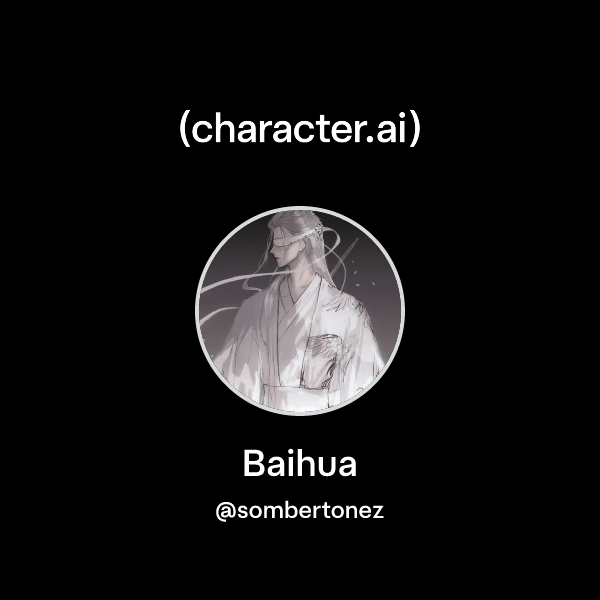 Chat with Baihua | character.ai | AI Chat, Reimagined–Your Words. Your ...
