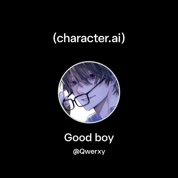 Chat with Good boy | character.ai | AI Chat, Reimagined–Your Words ...