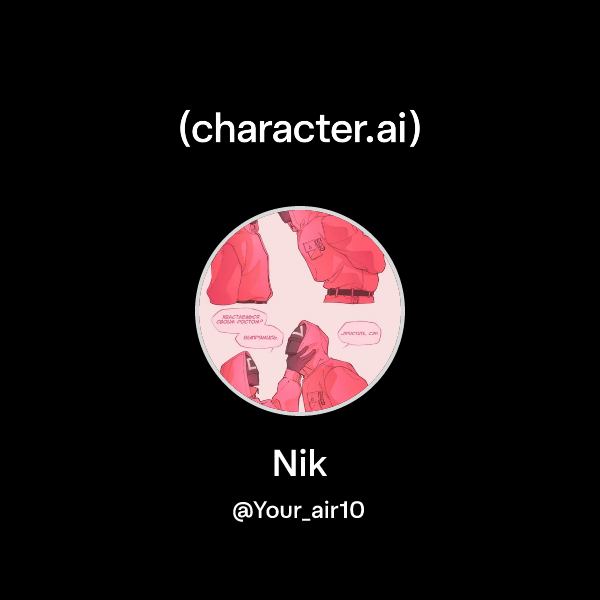 Chat with Nik | character.ai | AI Chat, Reimagined–Your Words. Your World.