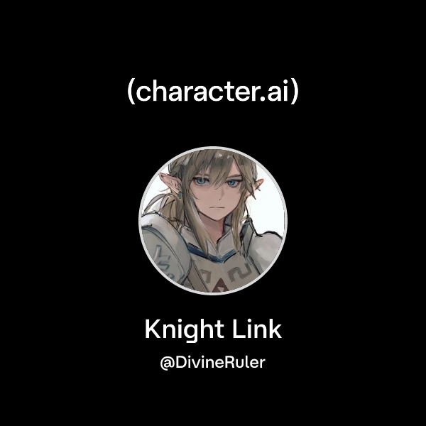 Chat with Knight Link | character.ai | Personalized AI for every moment ...