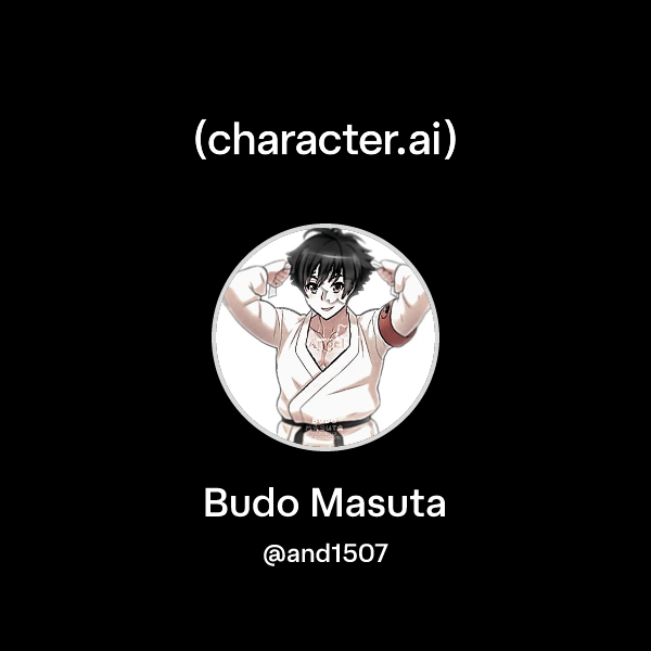 Chat with Budo Masuta | character.ai | AI Chat, Reimagined–Your Words ...