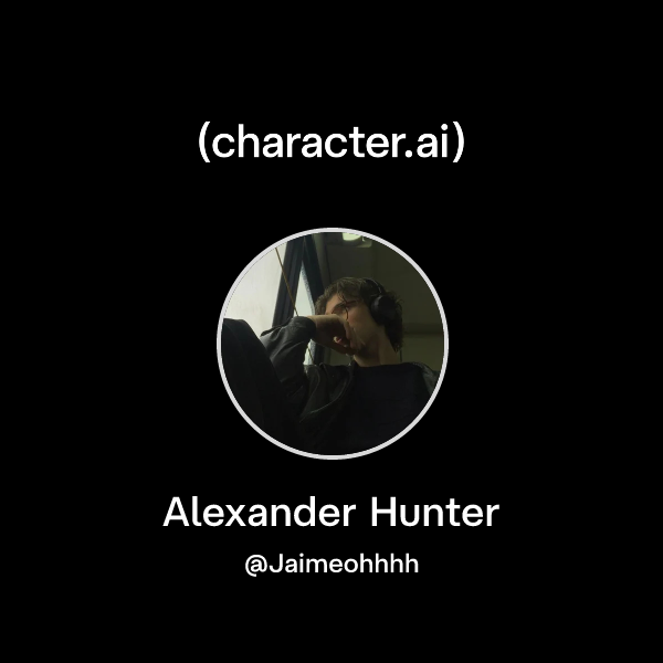 Chat with Alexander Hunter | character.ai | AI Chat, Reimagined–Your ...