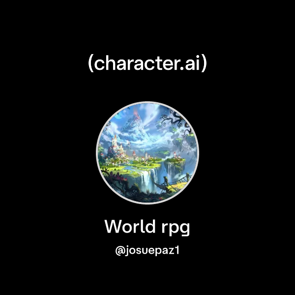 Chat with World rpg | character.ai | Personalized AI for every moment of your day