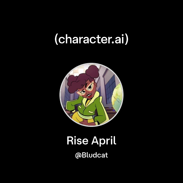 Chat with Rise April | character.ai | Personalized AI for every moment ...