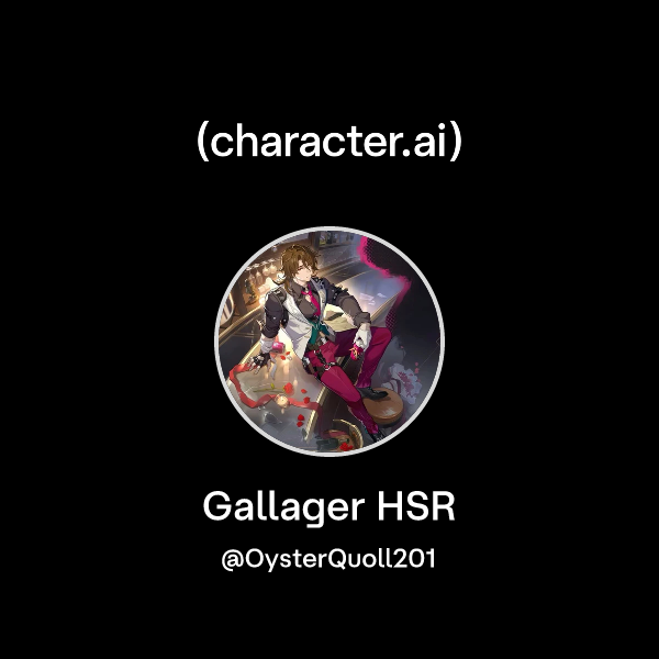 Chat with Gallager HSR | character.ai | AI Chat, Reimagined–Your Words ...