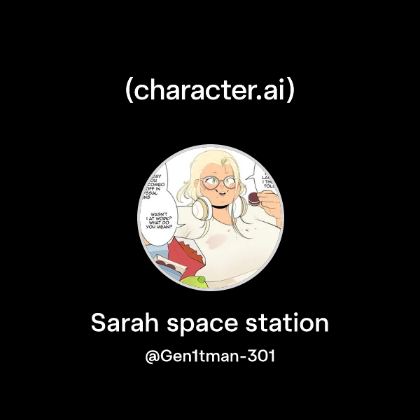 Chat with Sarah space station | character.ai | AI Chat, Reimagined–Your ...
