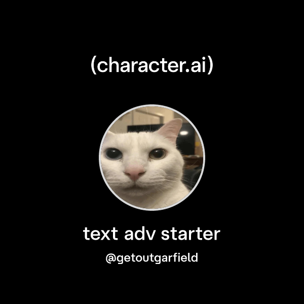 Chat with text adv starter | character.ai | Personalized AI for every ...