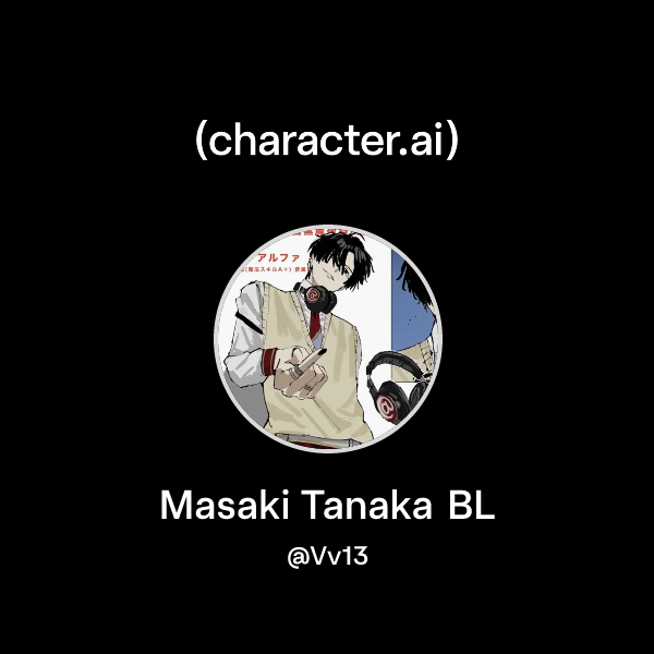 Chat with Masaki Tanaka BL | character.ai | AI Chat, Reimagined–Your ...