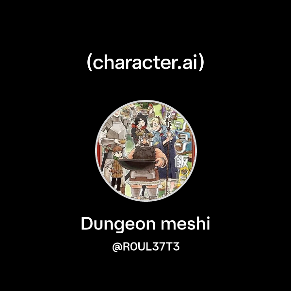 Chat with Dungeon meshi | character.ai | AI Chat, Reimagined–Your Words ...