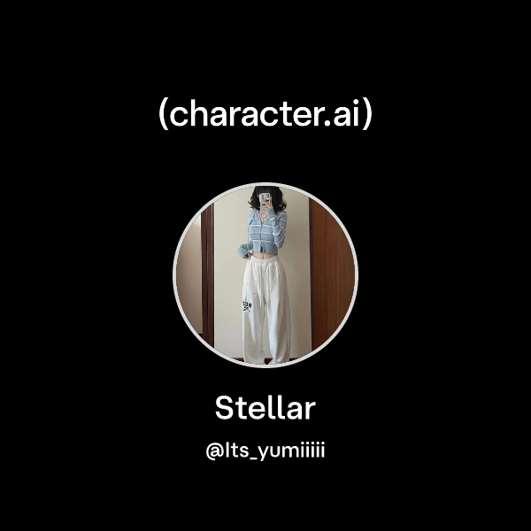 Chat with Stellar | character.ai | Personalized AI for every moment of your day