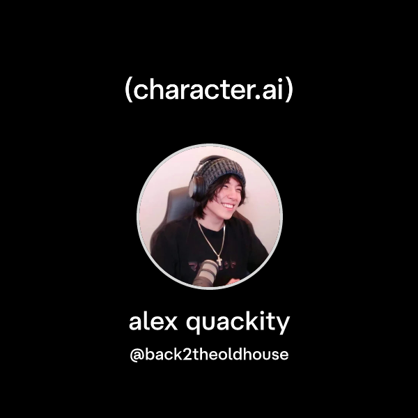 Chat with alex quackity | character.ai | AI Chat, Reimagined–Your Words. Your World.