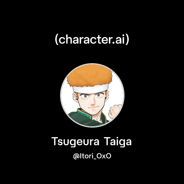 Chat with Tsugeura Taiga | character.ai | Personalized AI for every ...