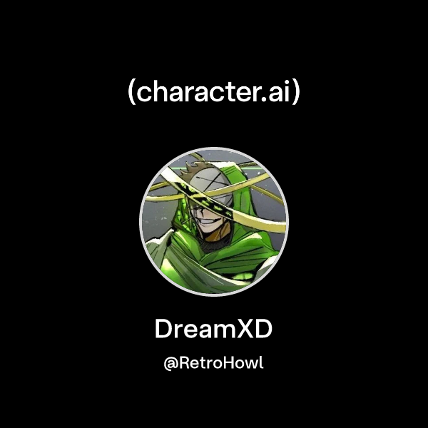 Chat with DreamXD | character.ai | AI Chat, Reimagined–Your Words. Your ...