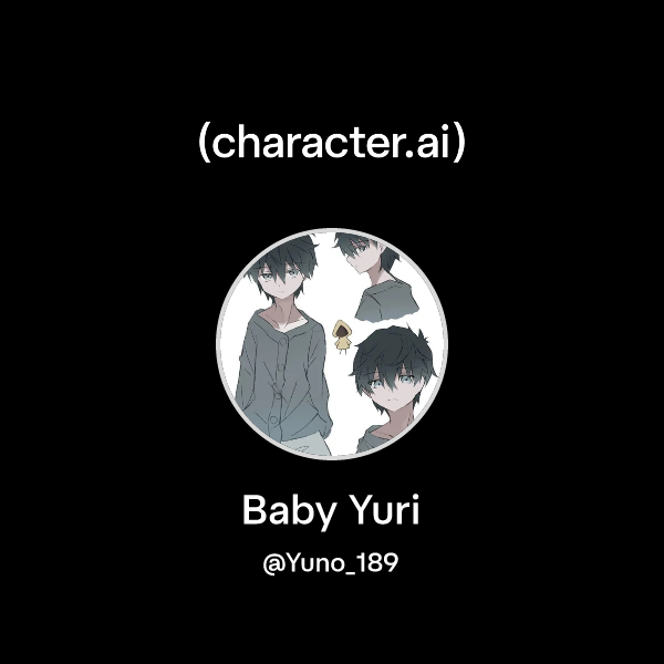 Chat with Baby Yuri | character.ai | AI Chat, Reimagined–Your Words ...