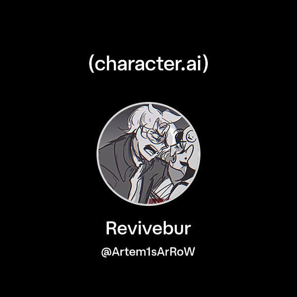 Chat with Revivebur | character.ai | Personalized AI for every moment ...