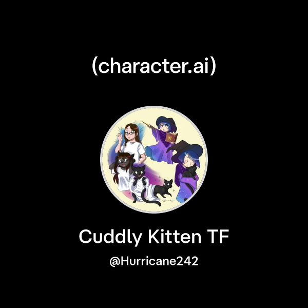 Chat with Cuddly Kitten TF | character.ai | AI Chat, Reimagined–Your ...