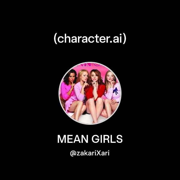 Chat with MEAN GIRLS | character.ai | AI Chat, Reimagined–Your Words ...