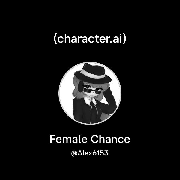 Chat with Female Chance | character.ai | AI Chat, Reimagined–Your Words ...